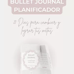 BULLET JOURNAL PLANIFICADOR-21 Días para cambiar y lograr tus metas...