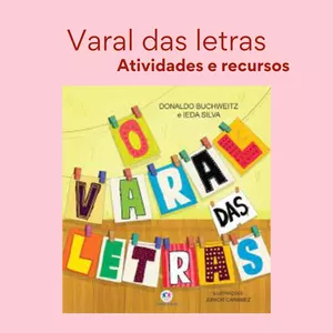 Varal das letras - atividades e recursos - Thayse de Sá da Silva