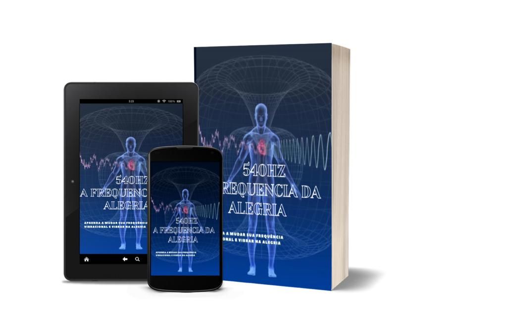 540 Hertz A Frequência da Alegria