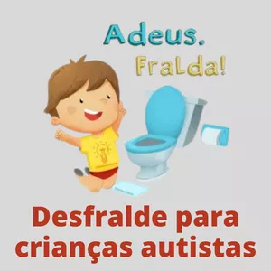 Desfralde para Crianças Autistas - Anderson Clayton Moreira Rosa